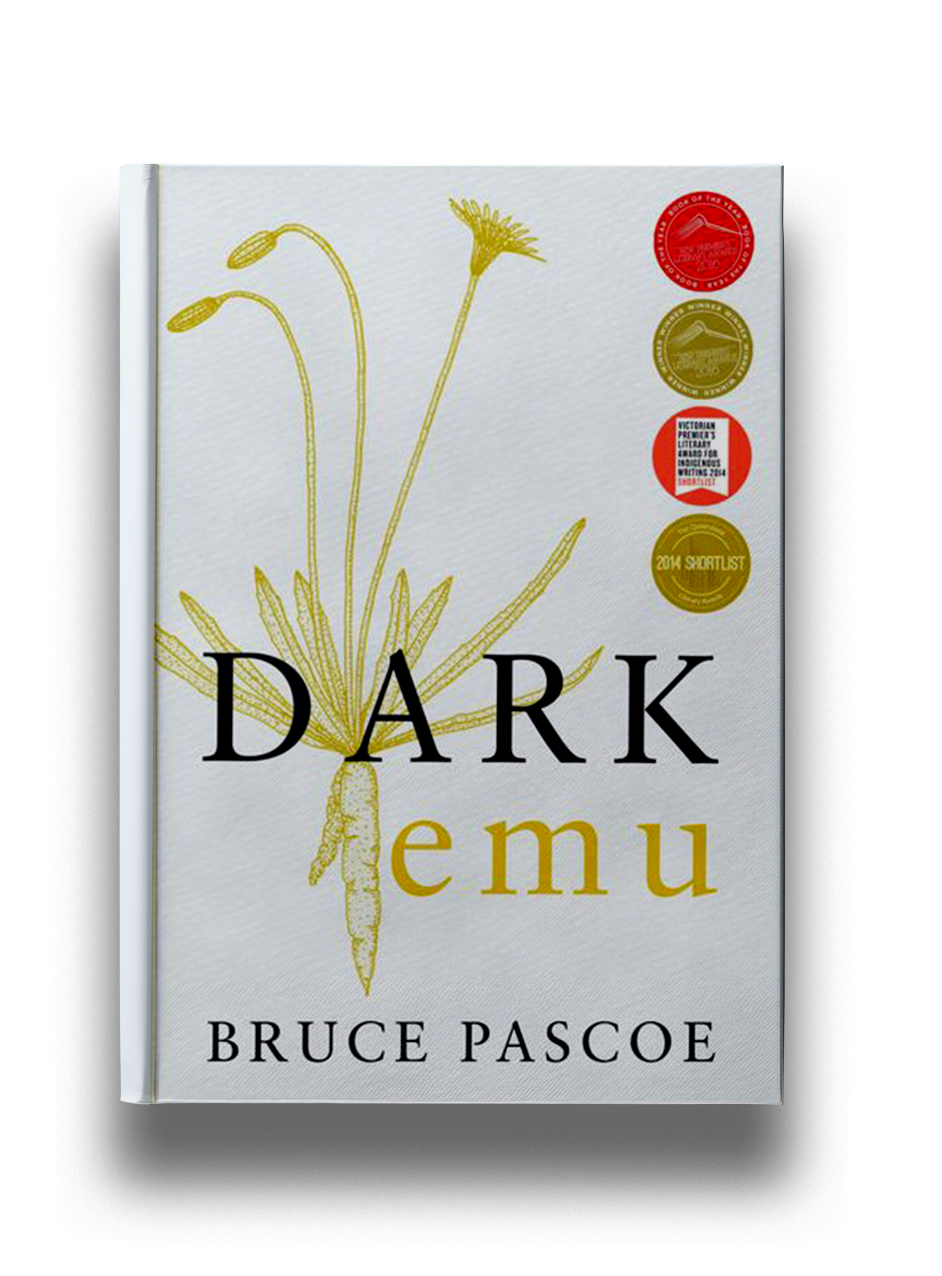 Dark Emu: Aboriginal Australia and the Birth of Agriculture ...